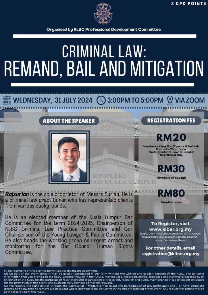 Criminal Law : Remand, Bail And Mitigation On 31 July 2024 - KL BAR